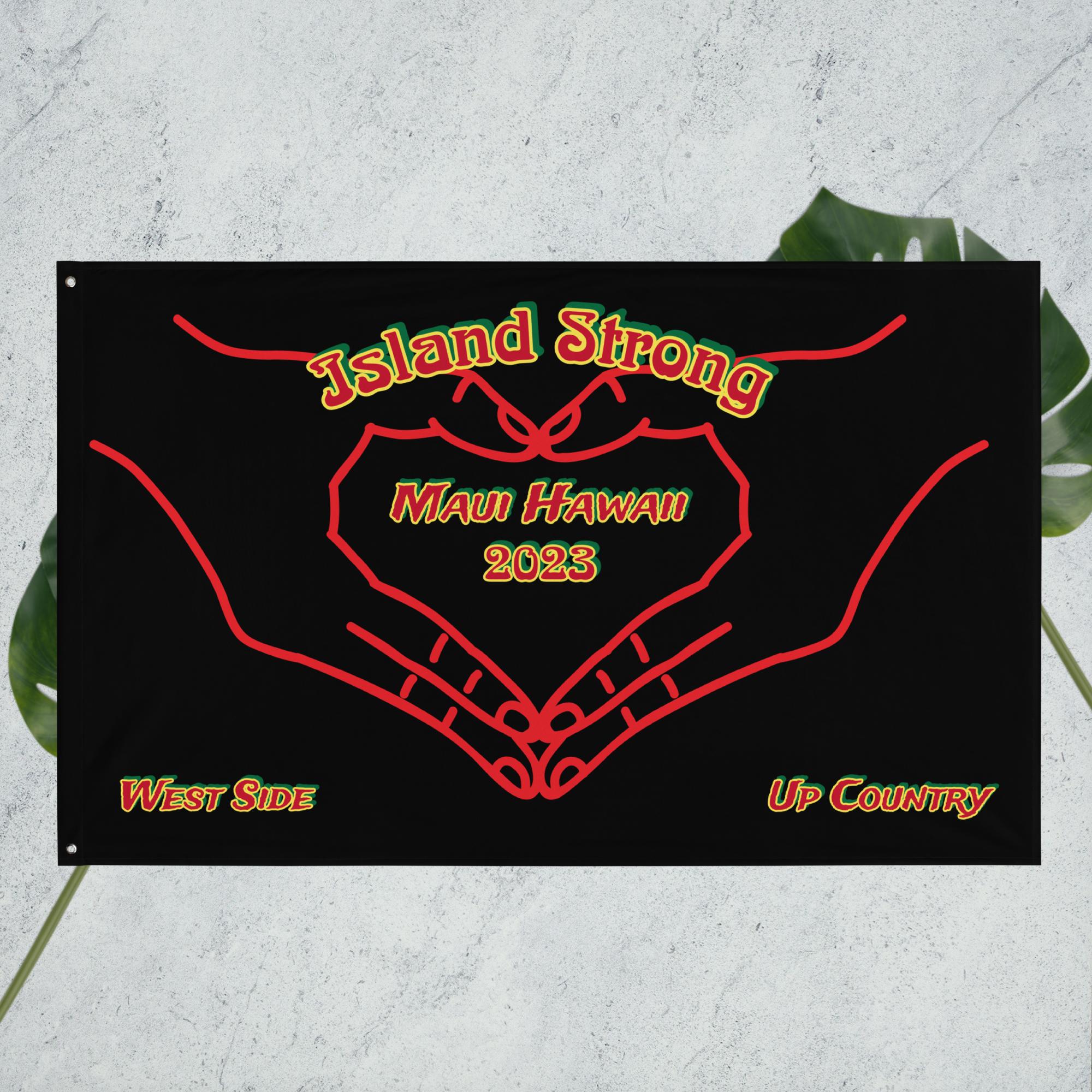 Island Strong Maui Fire Memorial Flag – Chronjah Couture